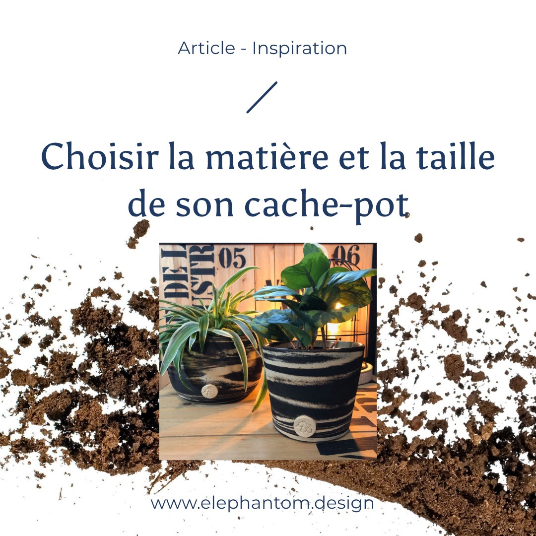 Cache-pot: comment bien choisir son matériau et sa taille